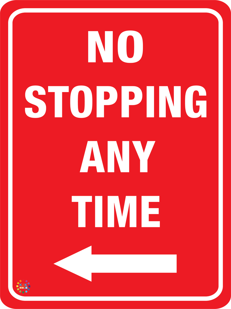No Stopping At Any Time - Left Arrow | K2K Signs Australia