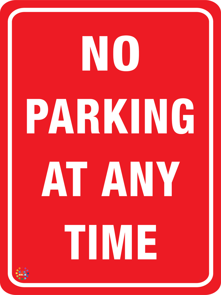 NO PARKING AT ANY TIME SIGN | K2K Signs Australia