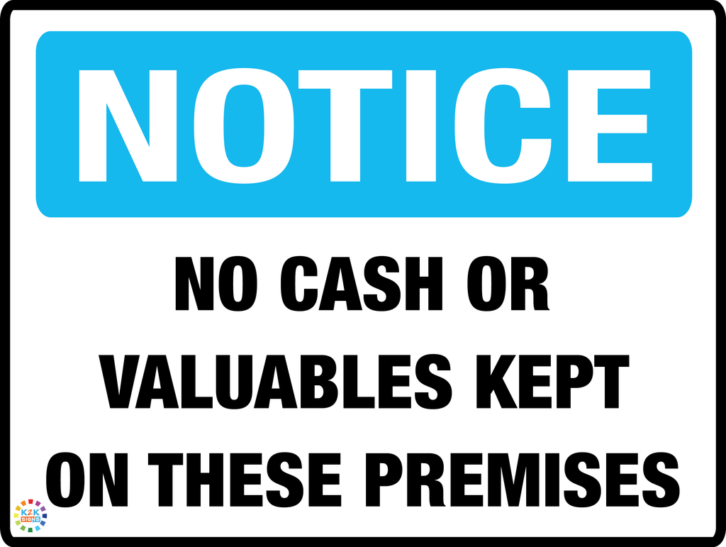 No Cash Or Valuables Kept On These Premises Sign | K2K Signs Australia