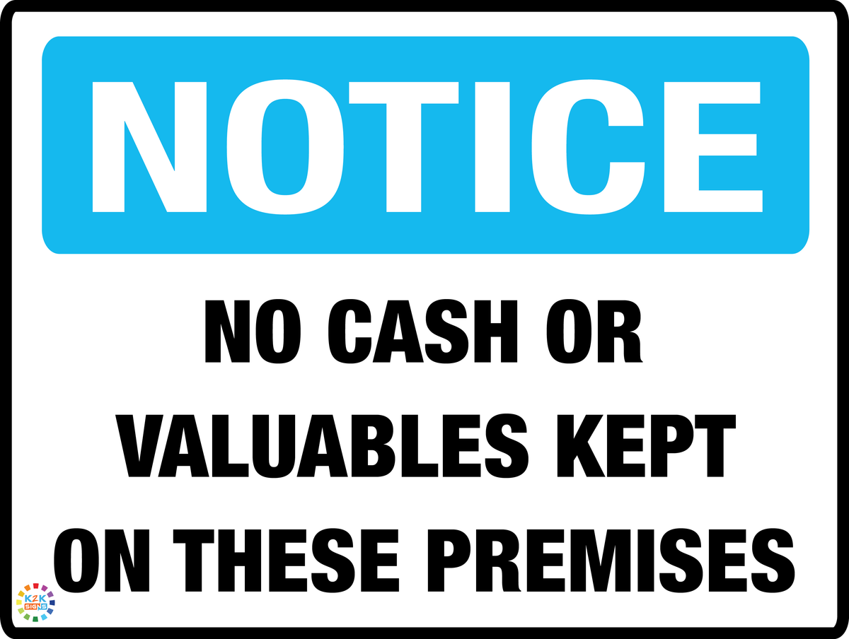 No Cash Or Valuables Kept On These Premises Sign | K2K Signs Australia
