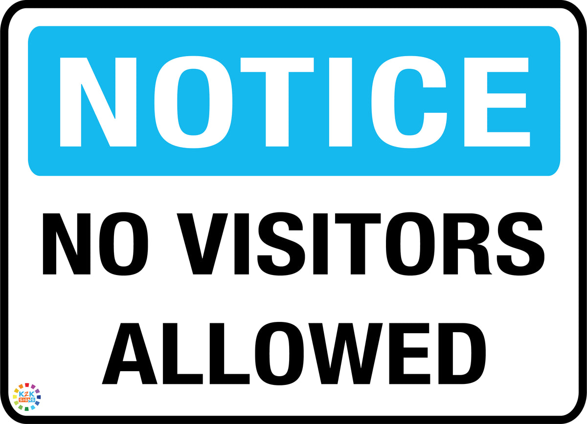 Notice - No Visitors Allowed Sign | K2K Signs Australia