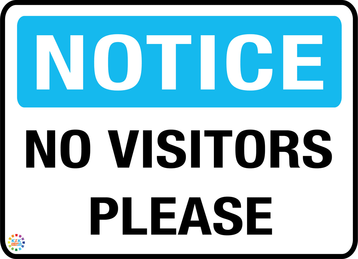 Notice No Visitors Please – K2K Signs