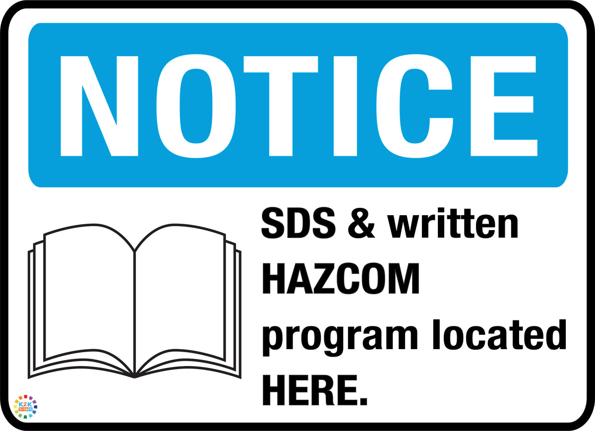 Notice Sds & Written Hazcom Program Located Here – K2K Signs