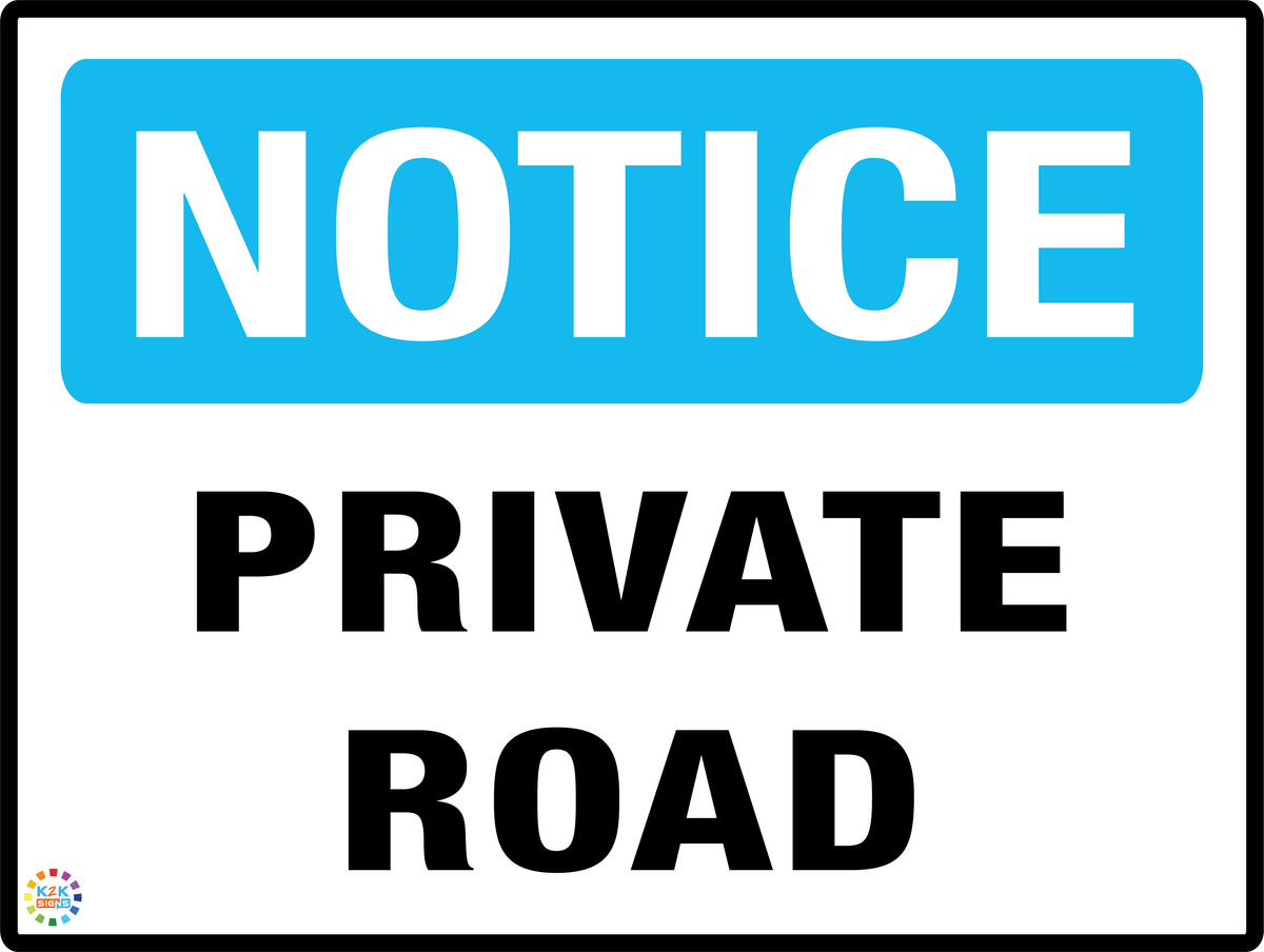 Notice Private Road – K2K Signs