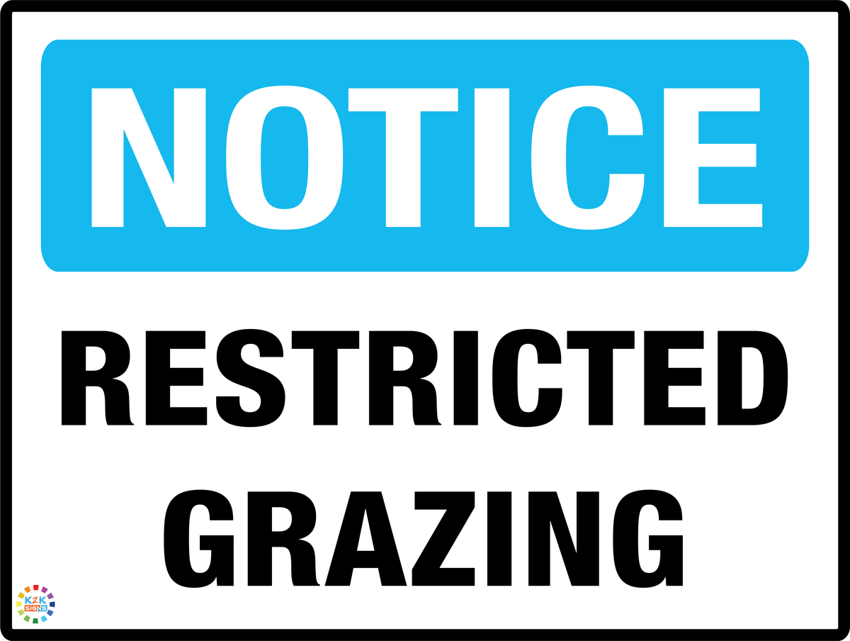 Notice Restricted Grazing Sign – K2K Signs
