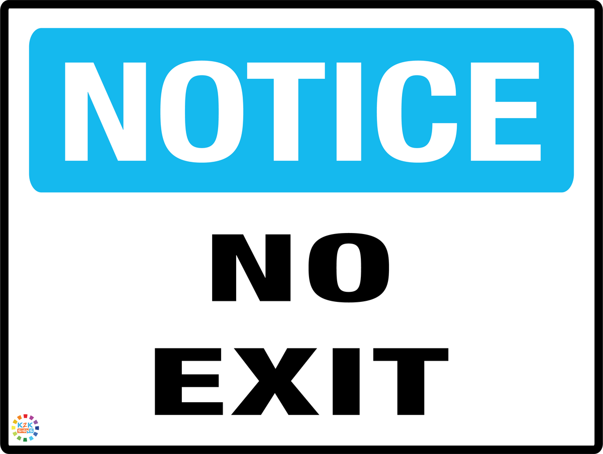 No Exit Notice Sign | K2K Signs Australia