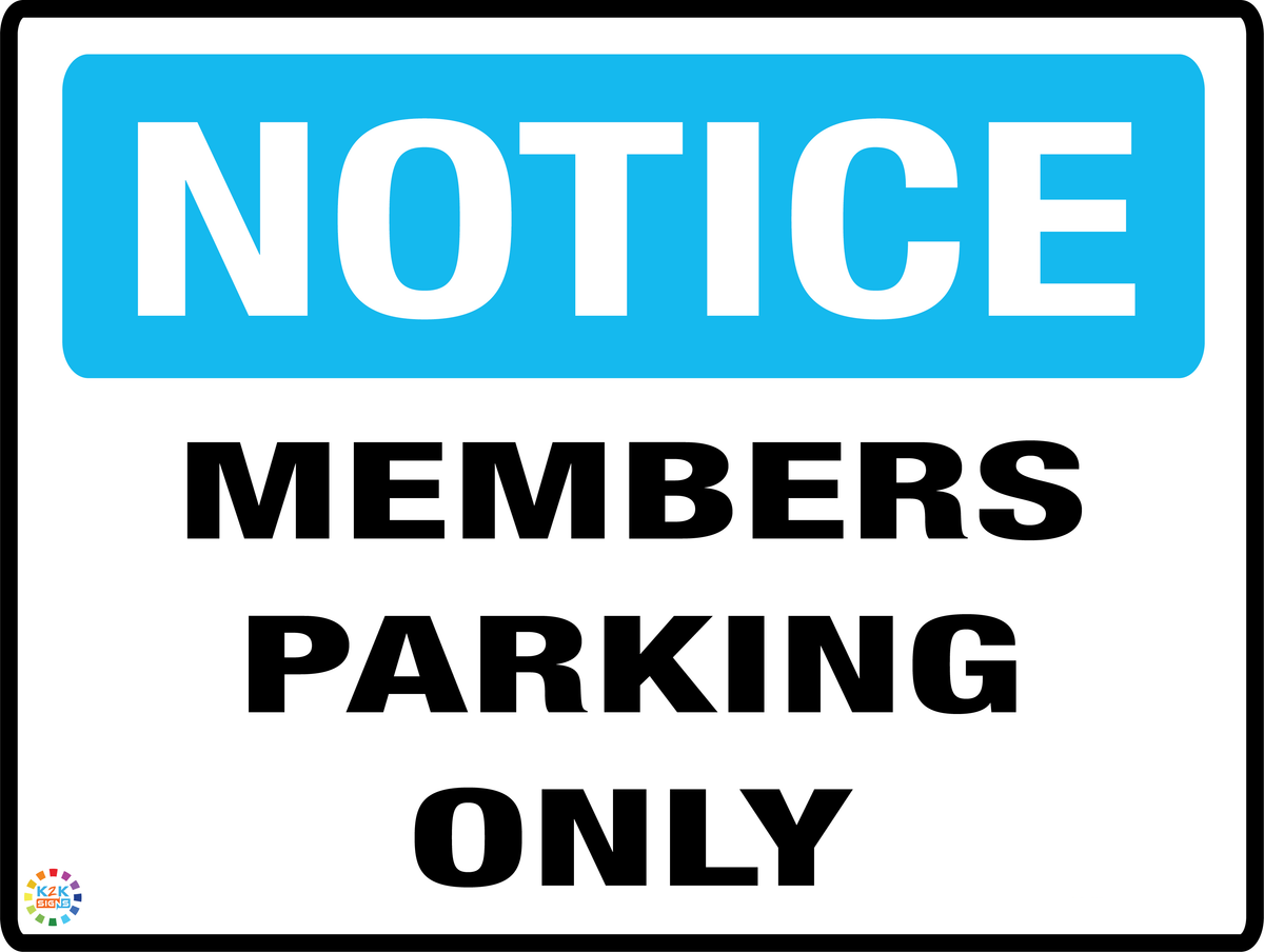 Notice Members Parking Only Sign – K2K Signs
