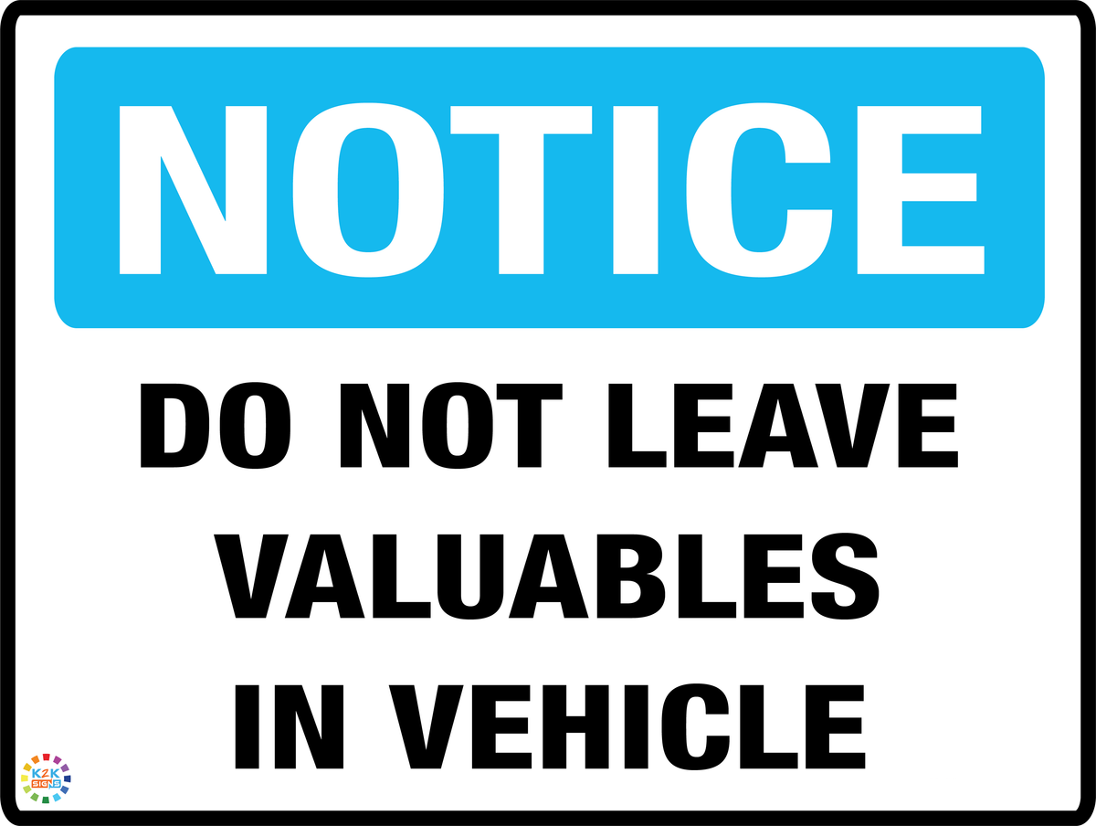 Do Not Leave Valuables In Vehicle Sign | K2K Signs Australia