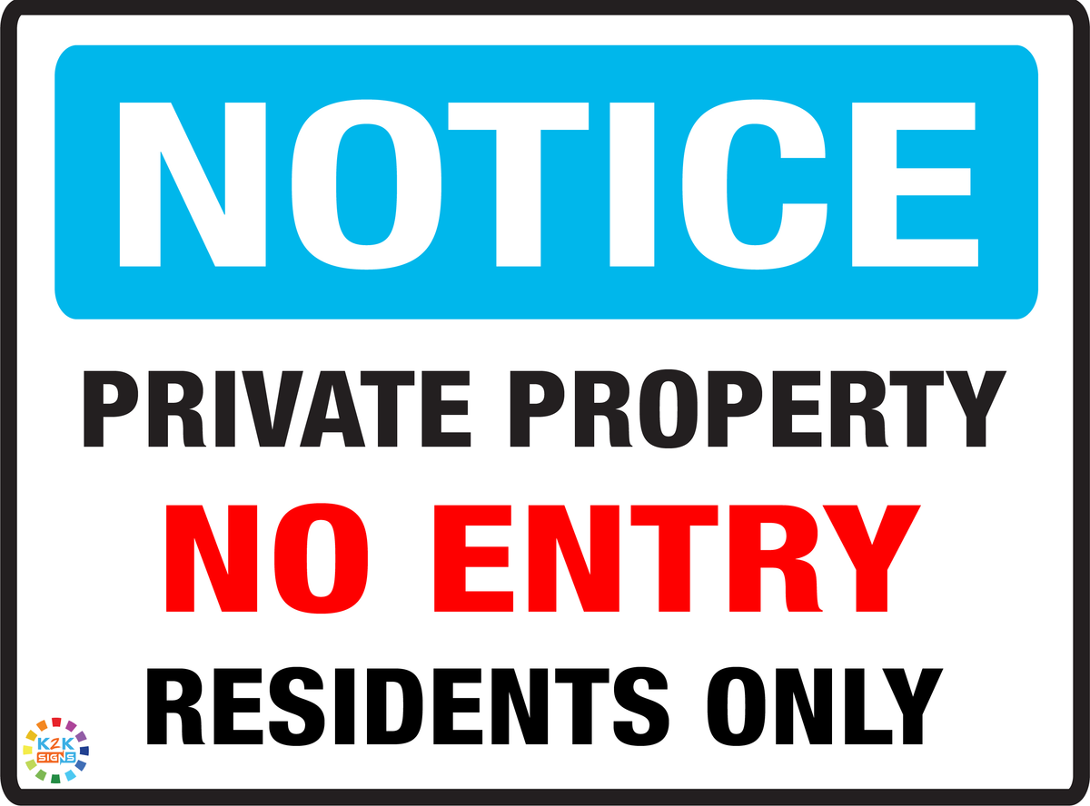 Notice Private Property No Entry Resident Only Sign – K2K Signs