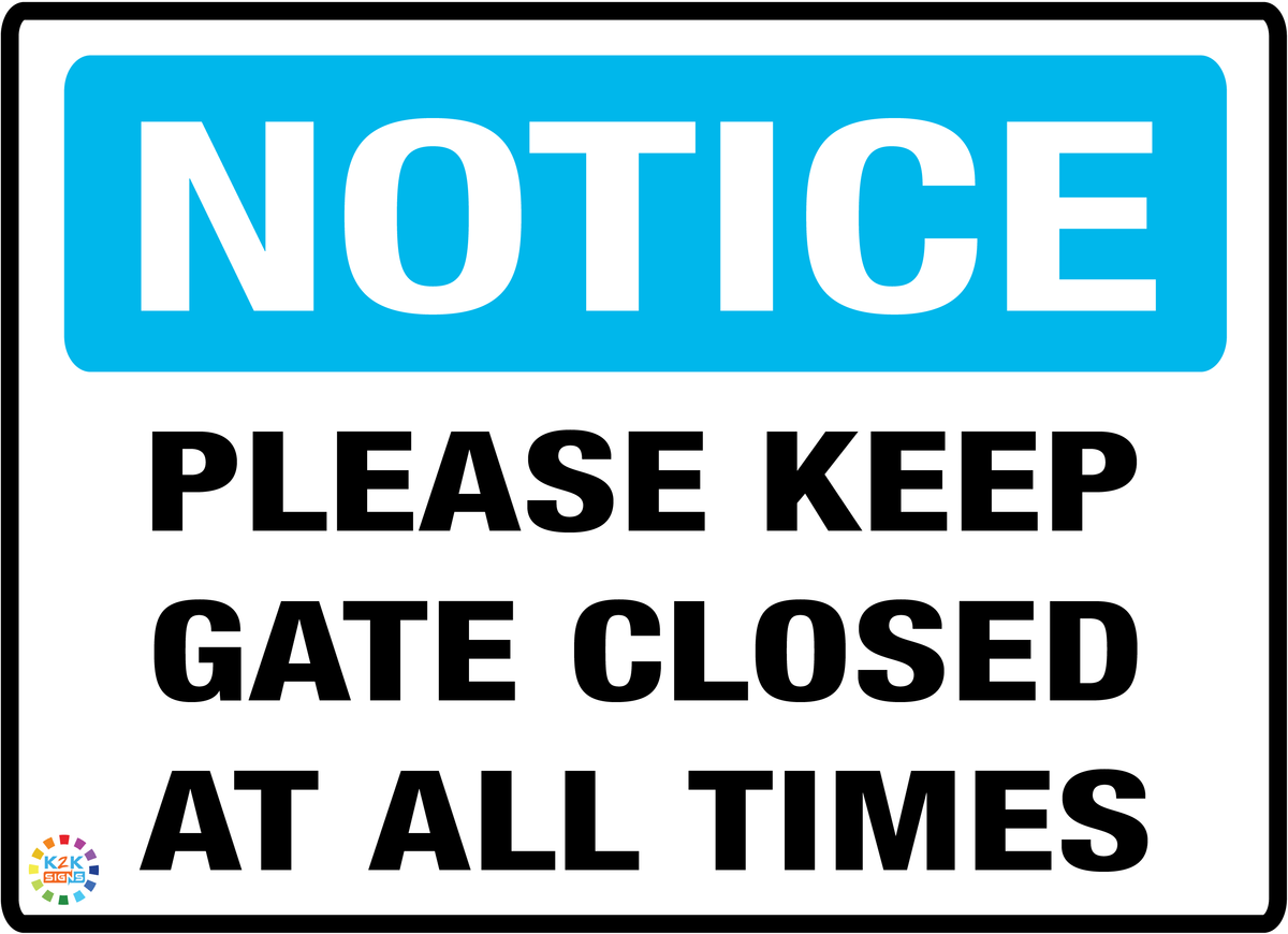 Please Keep Gate Closed At All Times Sign | K2K Signs Australia