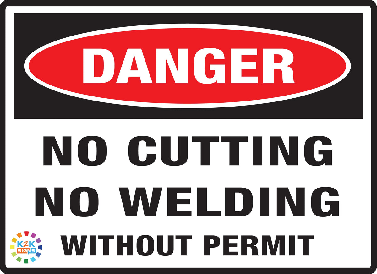 No Cutting No Welding Without Permit Sign | K2K Signs Australia