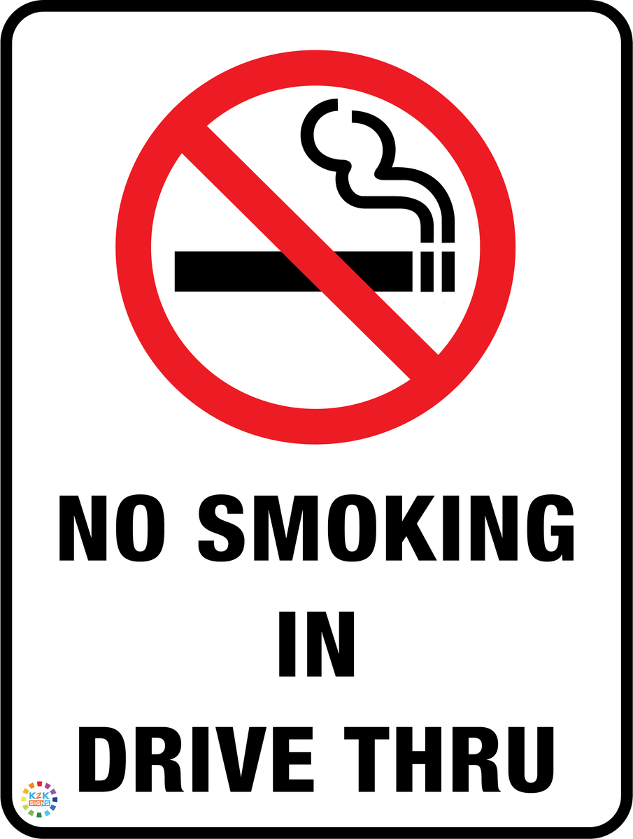 No Smoking In Drive Thru Sign | K2K Signs Australia