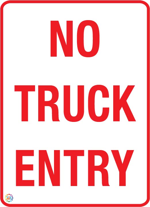 No Truck Entry Signage | K2K Signs Australia