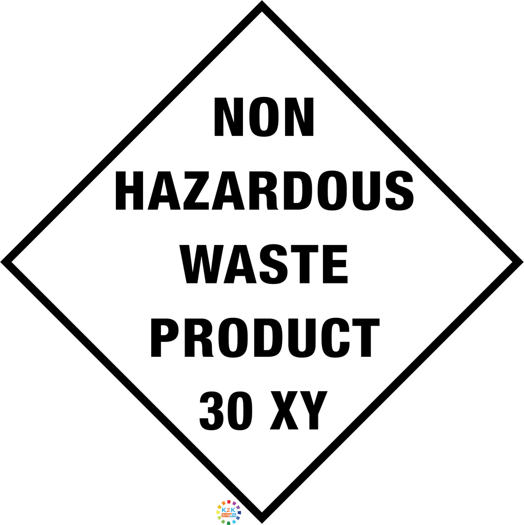 Non Hazardous Waste Product 30 XY Sign | K2K Signs Australia