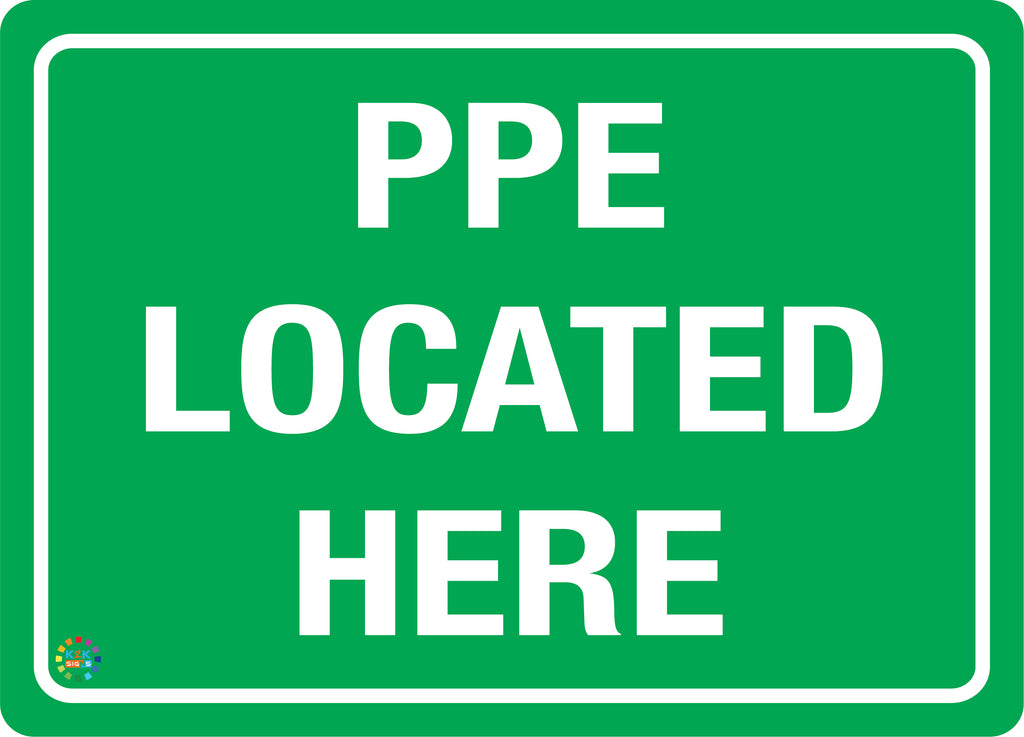 PPE Located Here Sign | K2K Signs Australia