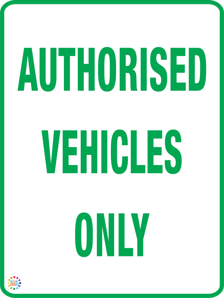 Authorised Vehicles Only | K2K Signs Australia