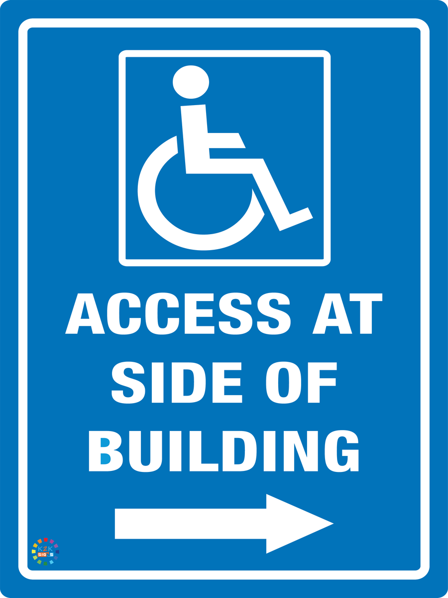 Access At Side Of Building (Right Arrow) | K2K Signs Australia
