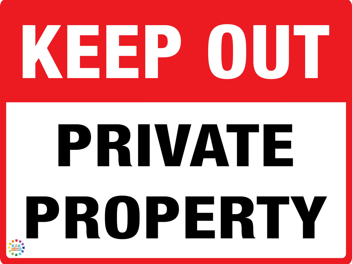 Keep Out Private Property Sign – K2K Signs
