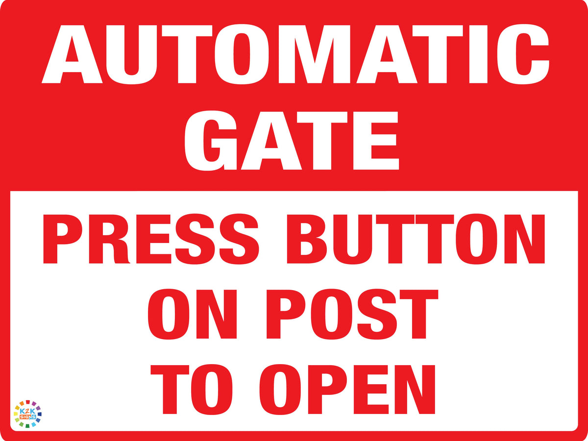 Automatic Gate Press Button On Post To Open Sign Online | K2K Signs
