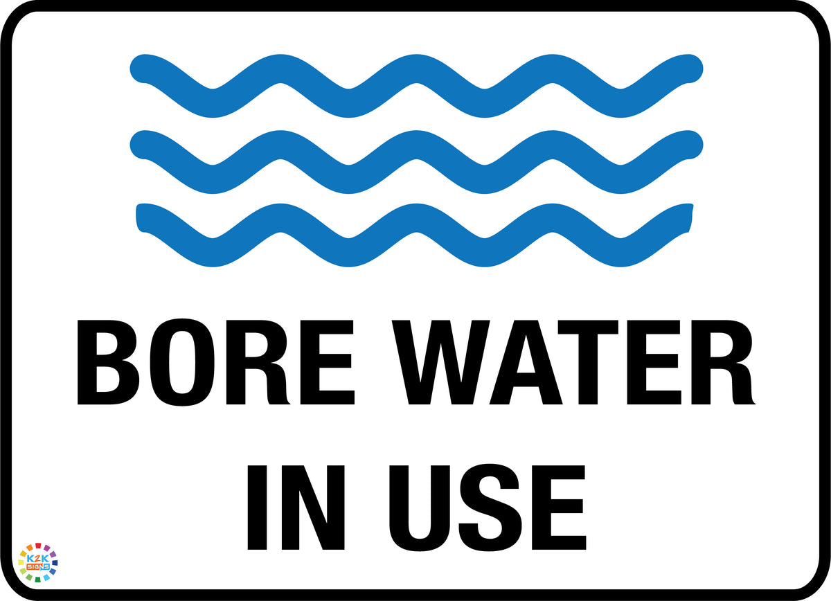 Bore Water in Use Sign | K2K Signs