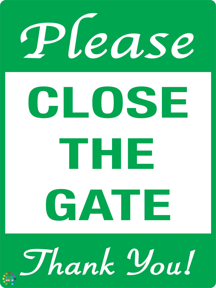 Please Close The Gate Sign | K2K Signs Australia