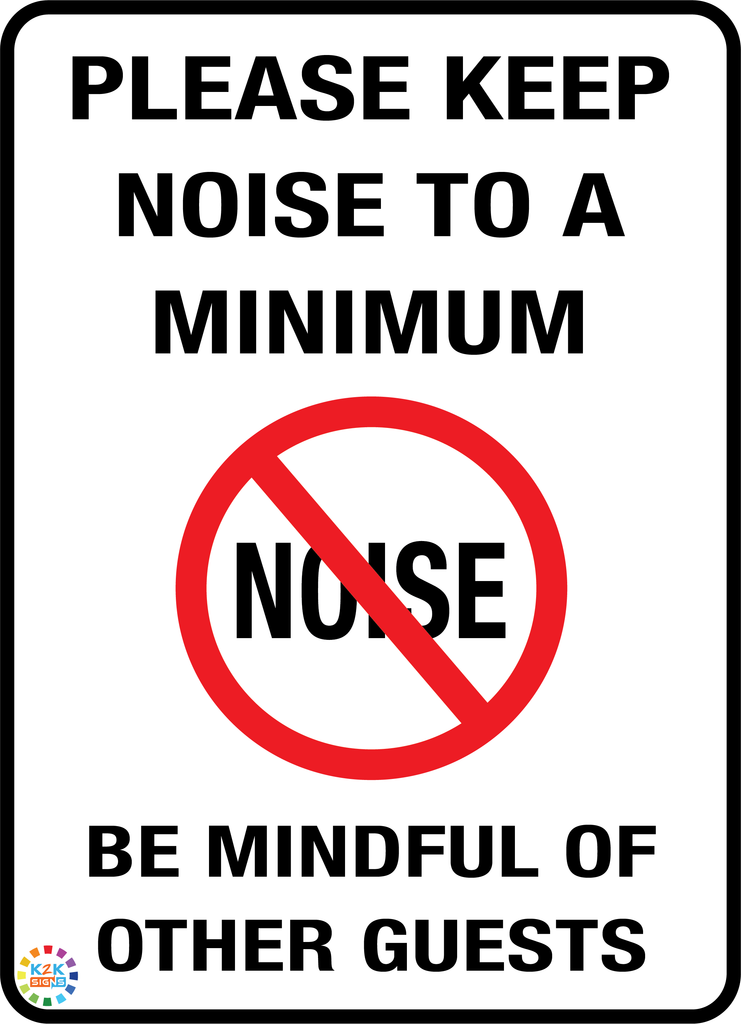 Please Keep Noise to a Minimum Sign | K2K Signs Australia