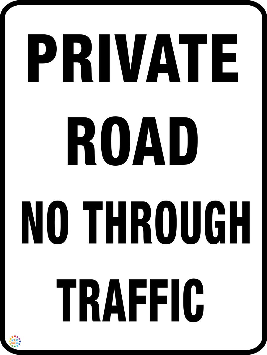 Private Road - No Through Traffic Sign | K2K Signs Australia