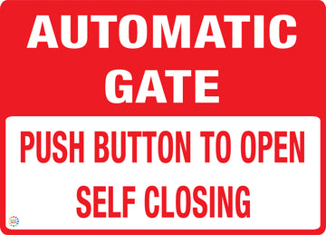 Push Button To Open Self Closing - Automatic Gate Sign | K2K Signs ...