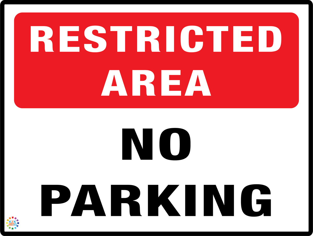 Restricted Area No Parking Sign – K2K Signs