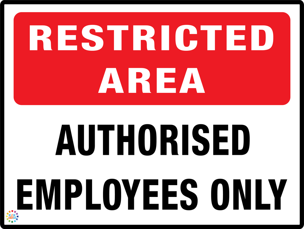 Authorised Employees Only Sign | K2K Signs Australia