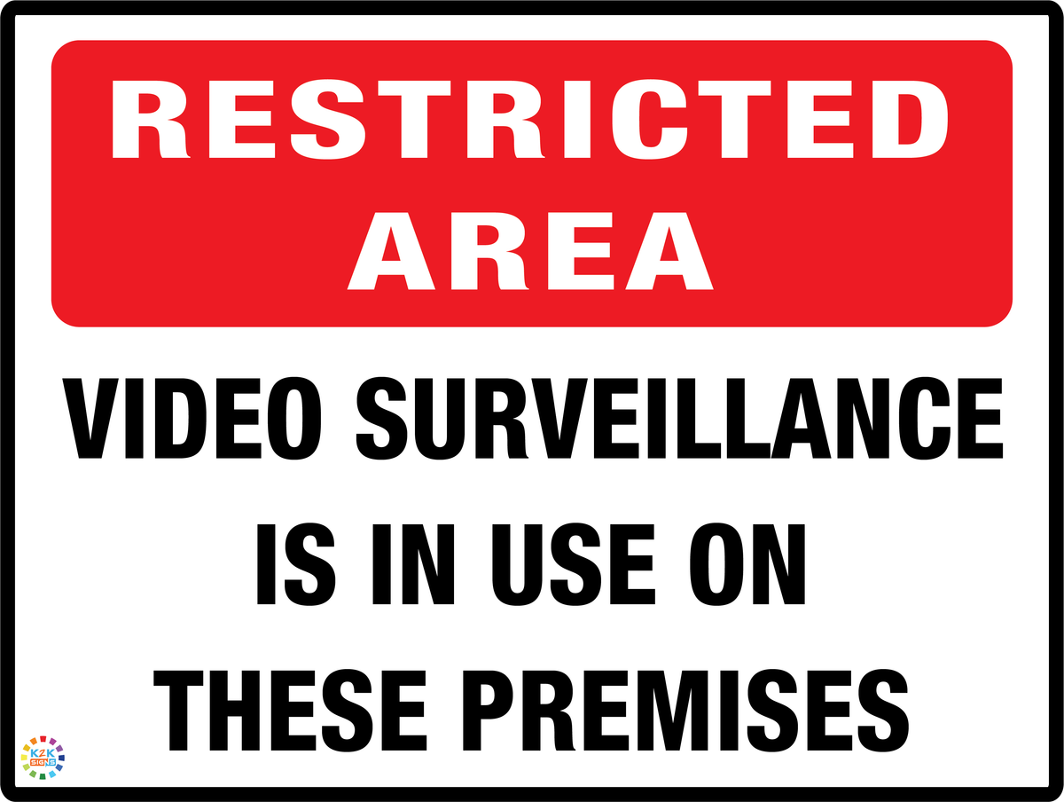 Restricted Area Video Surveillance – K2K Signs