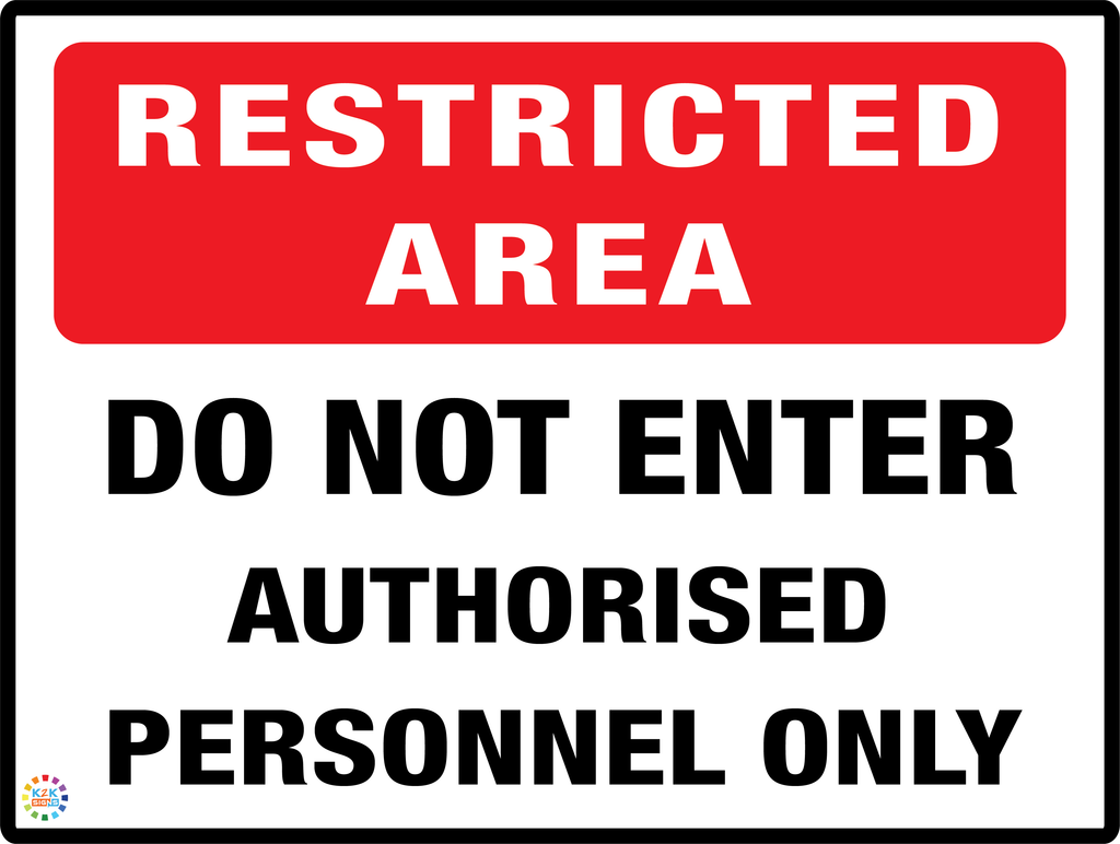 Restricted Area signs | K2K Signs Australia