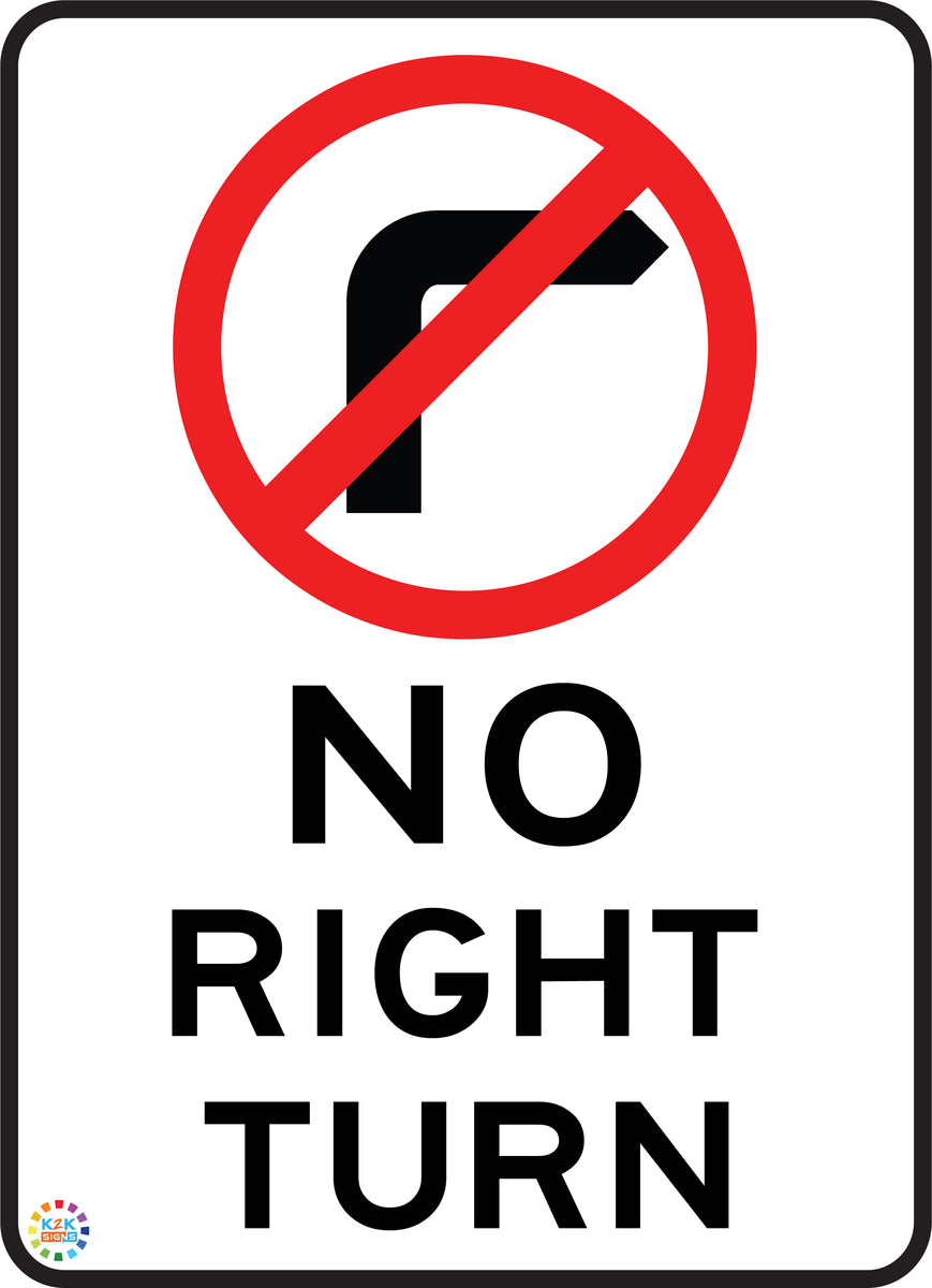 No Right Turn – K2K Signs