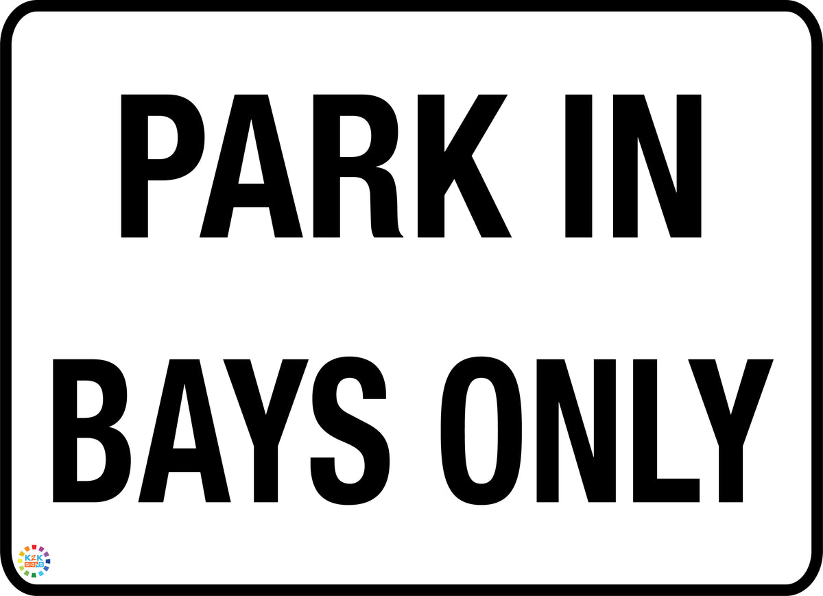 Park In Bays Only Sign | K2K Signs Australia