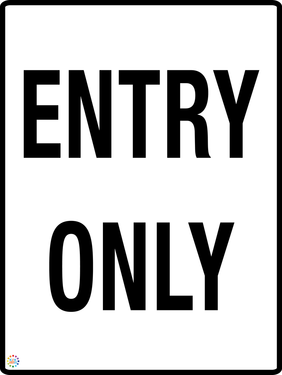 Entry Only – K2K Signs