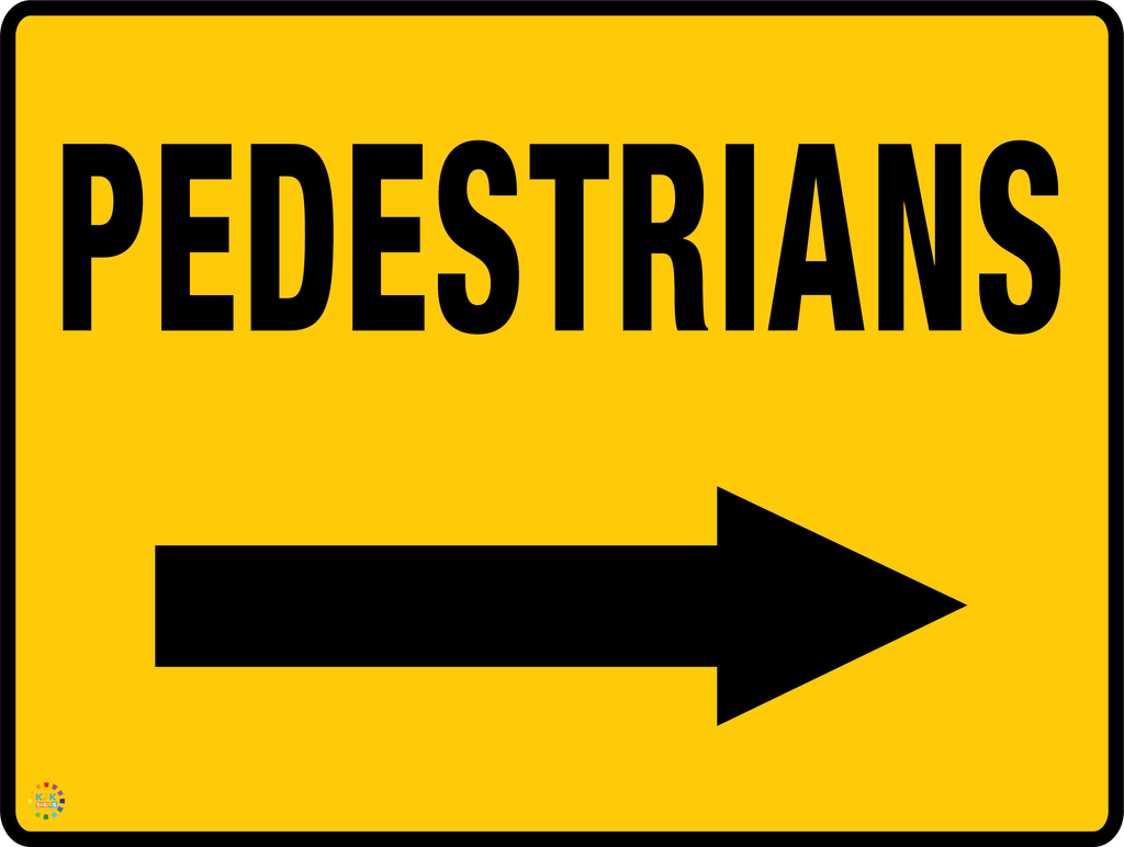 Pedestrians (Right Arrow) Sign | K2K Signs Australia