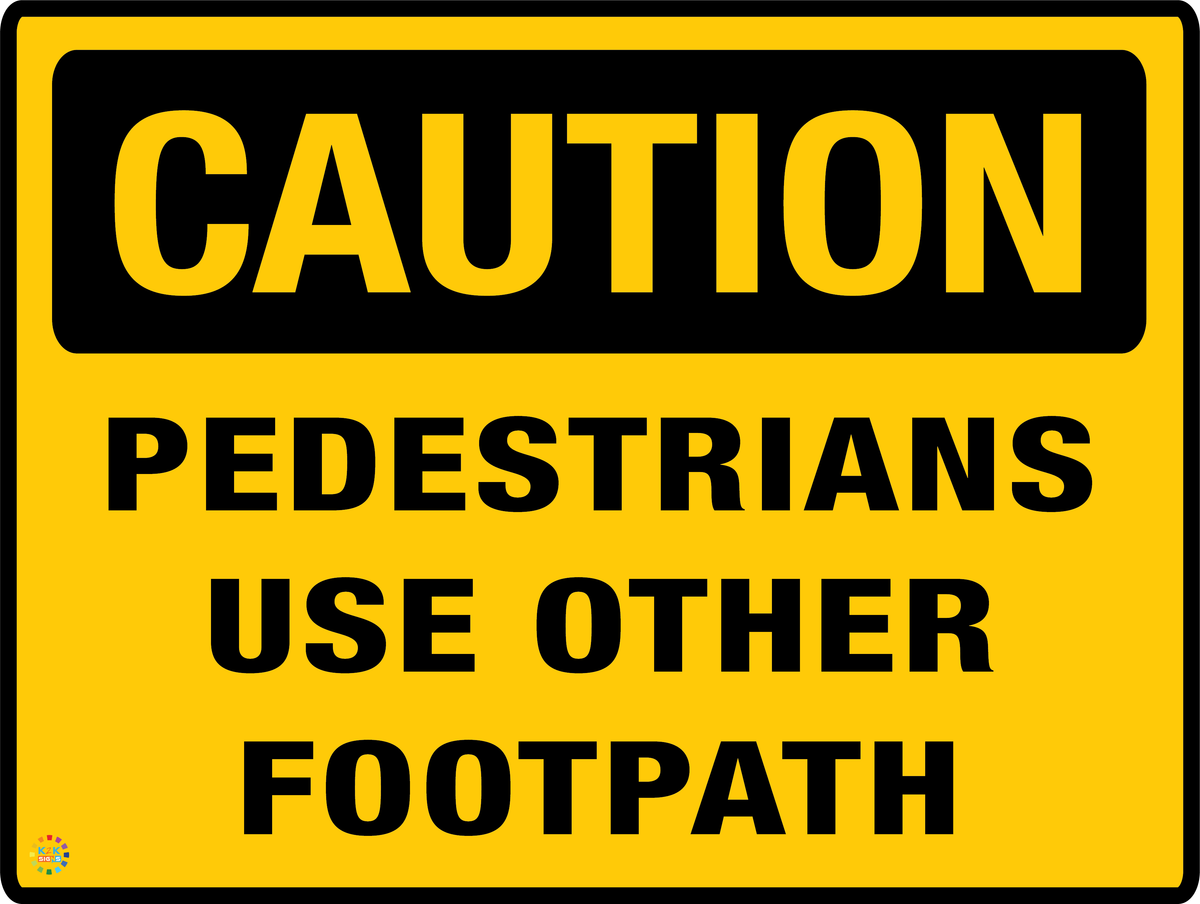 Pedestrians Use Other Footpath Sign | K2K Signs Australia