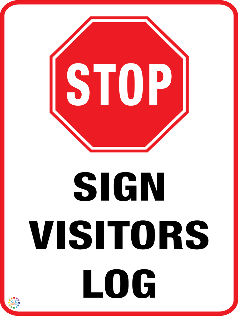 Stop - Sign Visitors Log Sign | K2K Signs Australia