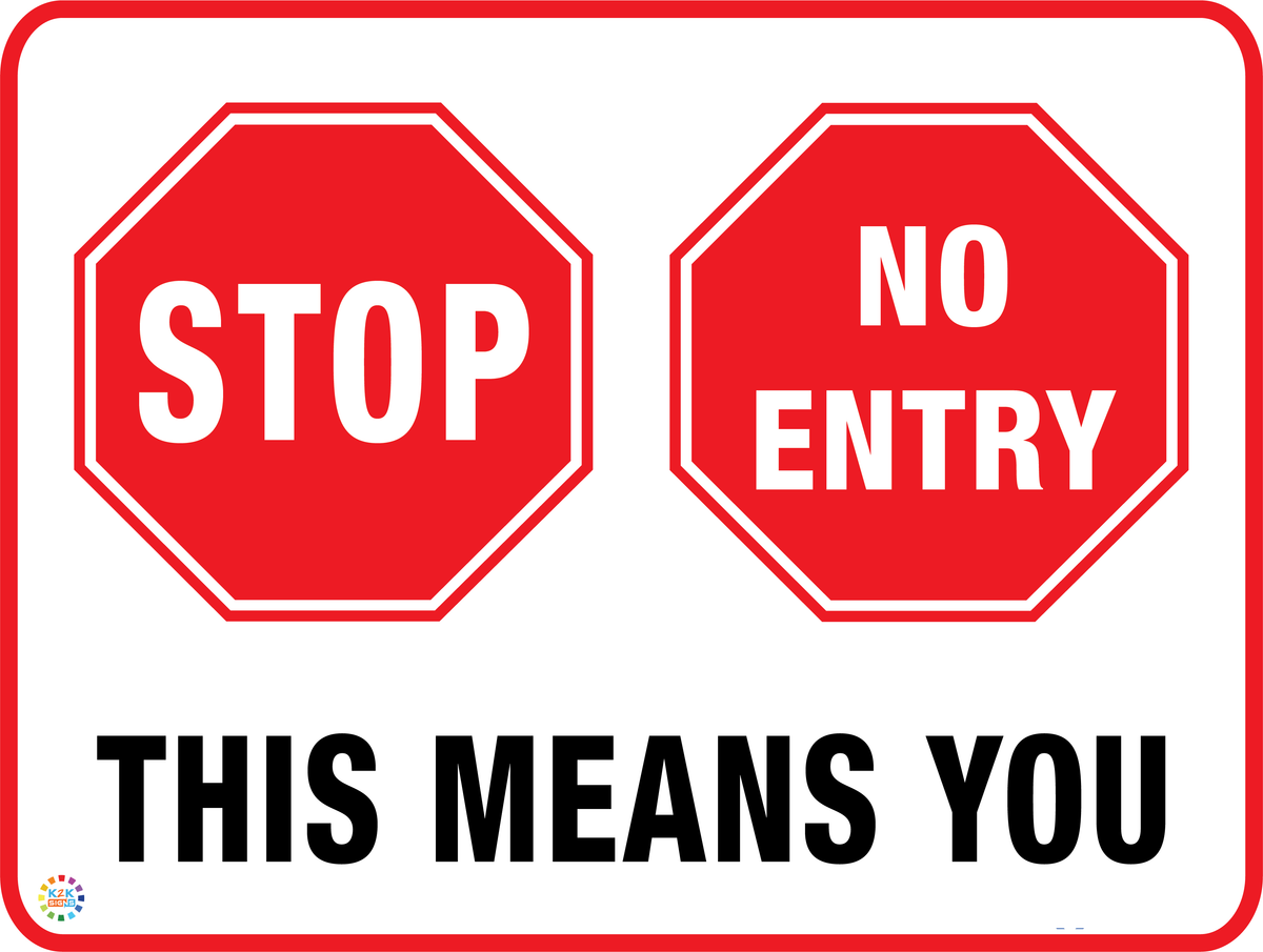 Stop - No Entry Sign | K2K Signs Australia