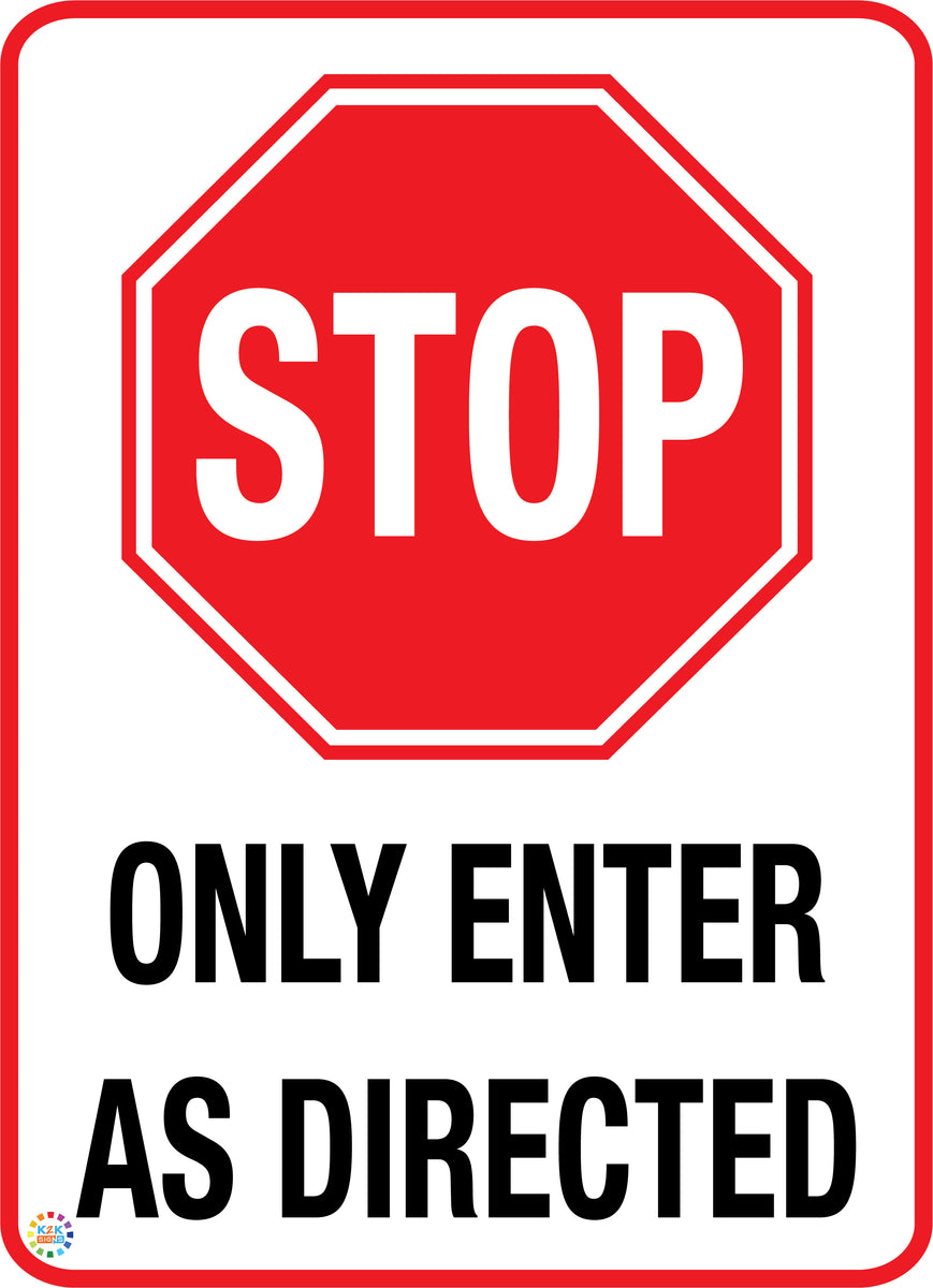 Only Enter as Directed Sign | K2K Signs Australia