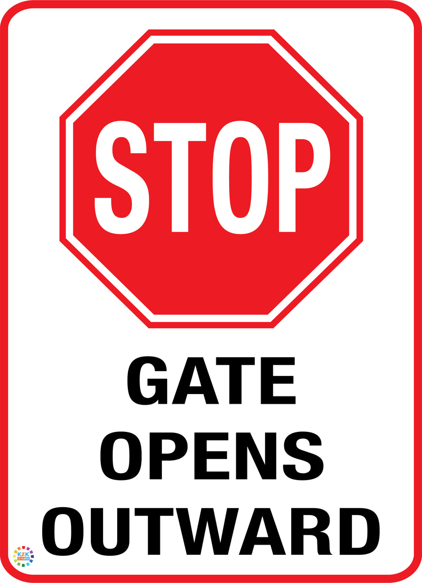 Gate Opens Outward Sign | K2K Signs Australia
