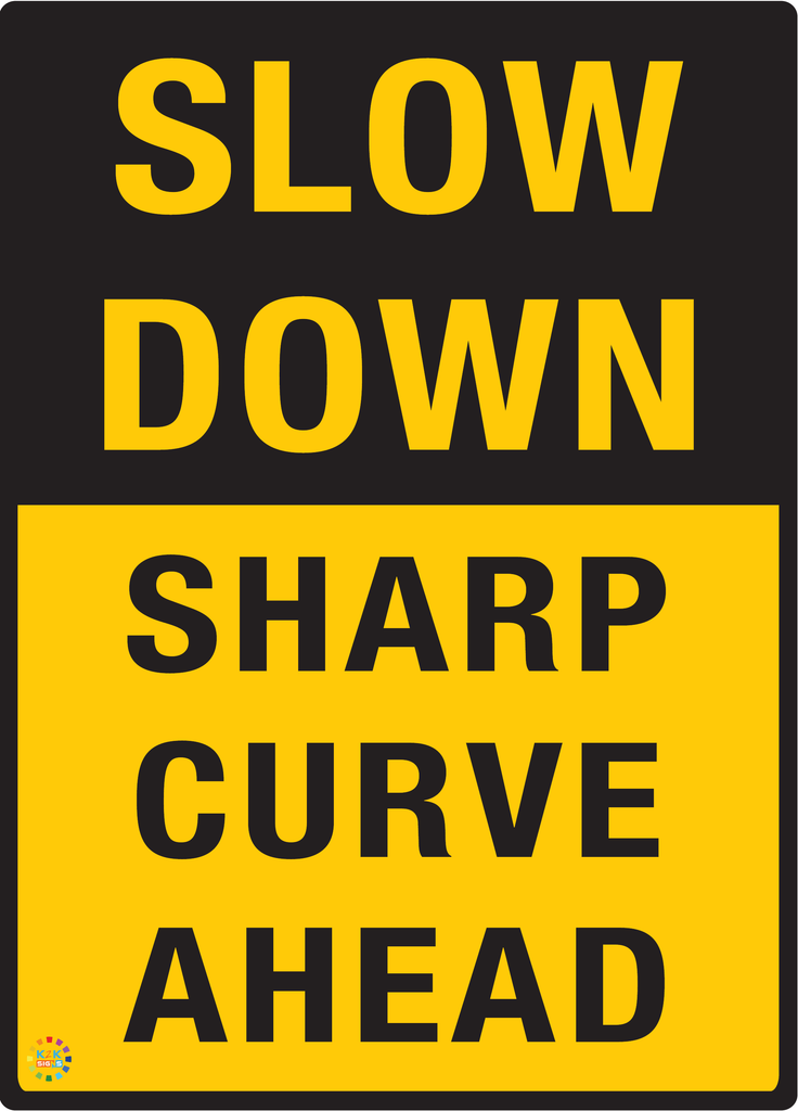 Sharp Curve Ahead Sign | – K2K Signs