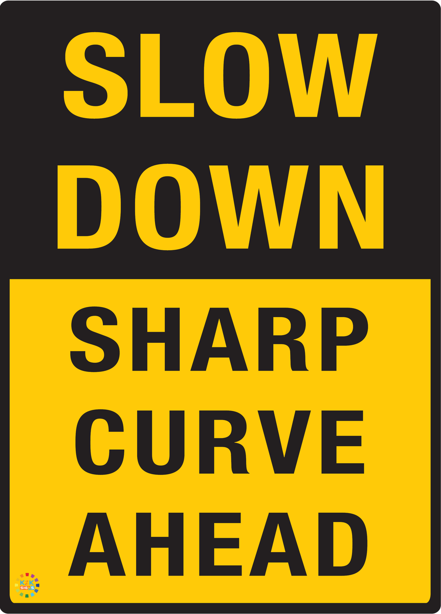 Sharp Curve Ahead Sign | – K2K Signs