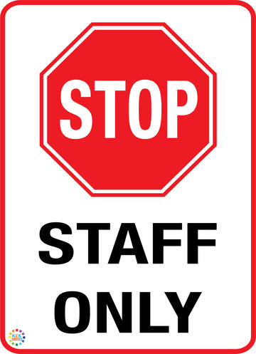 Stop - Staff Only Sign | K2K Signs Australia