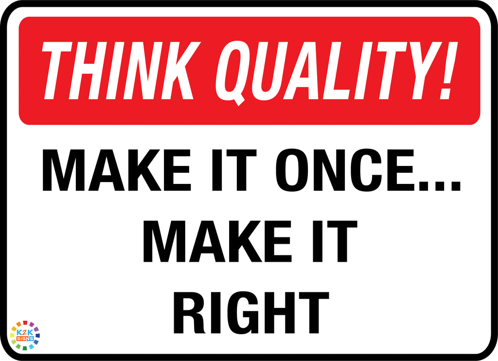 Quality Assurance & Think Quality Signs | K2K Signs Australia