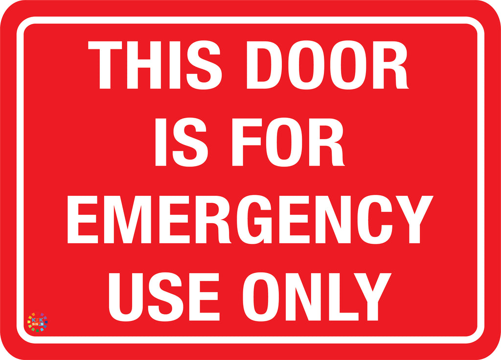 This Door is For Emergency Use Only Sign | K2K Signs Australia