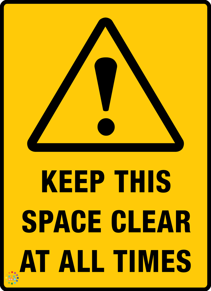 Keep This Space Clear At All Times – K2K Signs