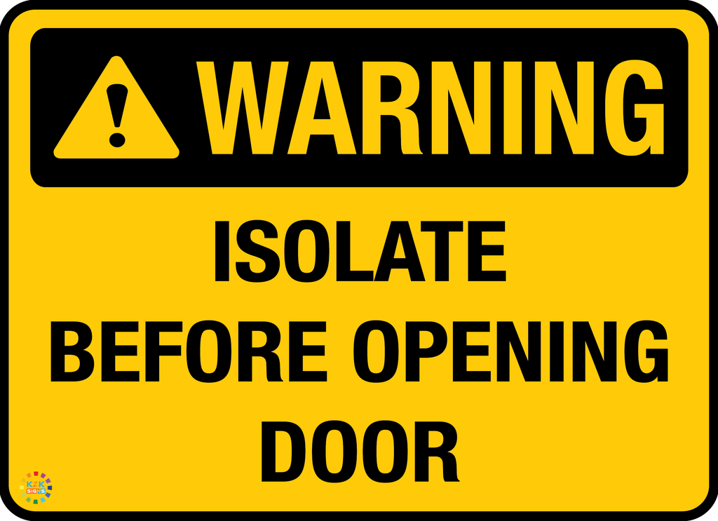Isolate Before Opening Door Sign | K2K Signs Australia