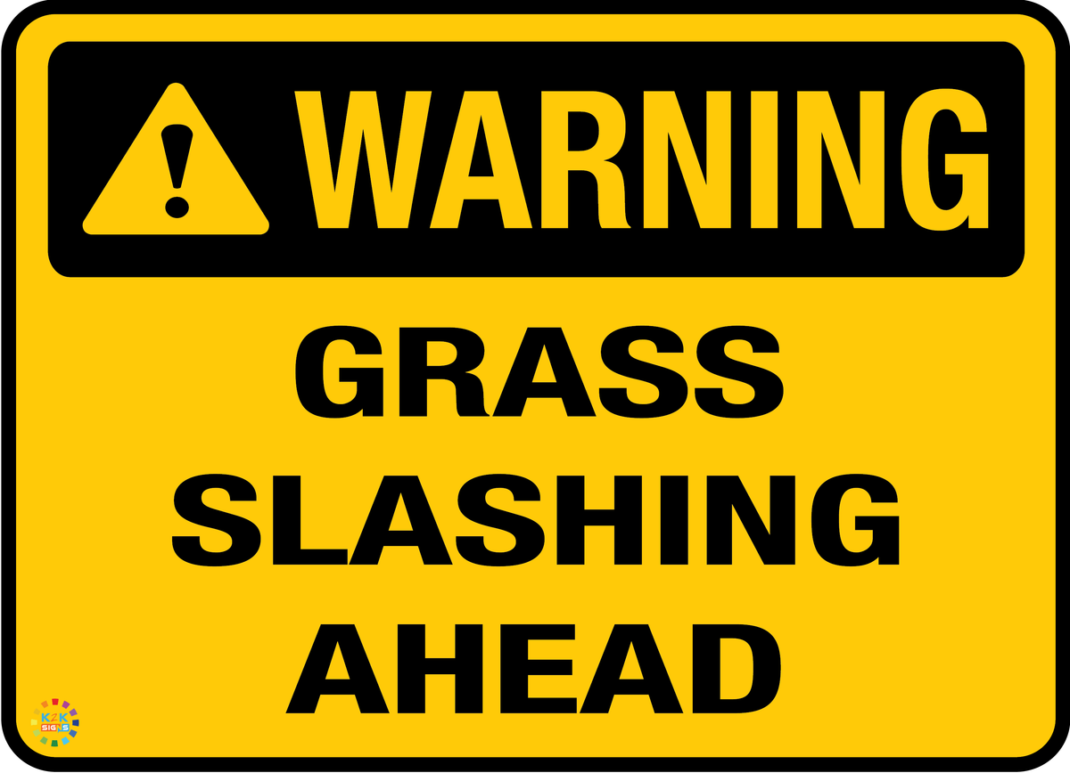 Warning - Grass Slashing Ahead Sign | K2K Signs Australia
