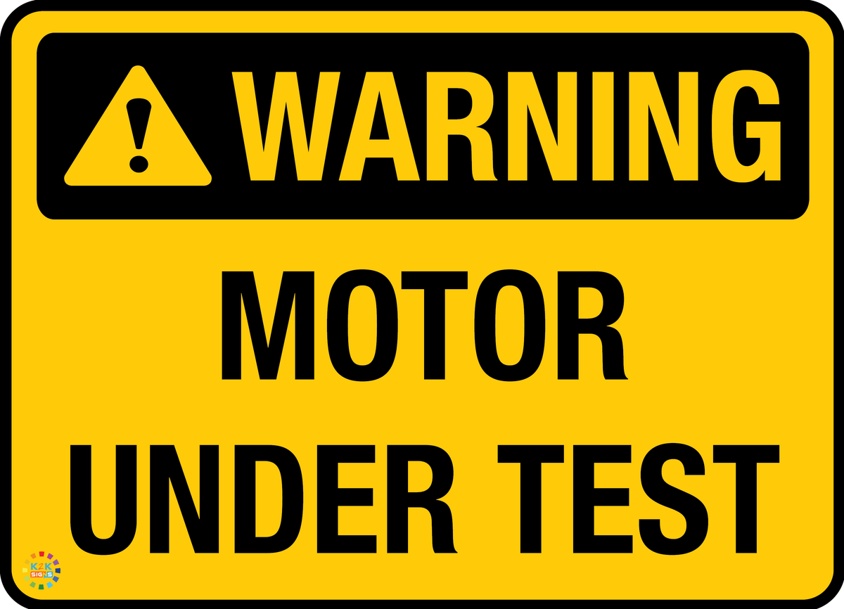 Motor Under Test Sign | K2K Signs Australia